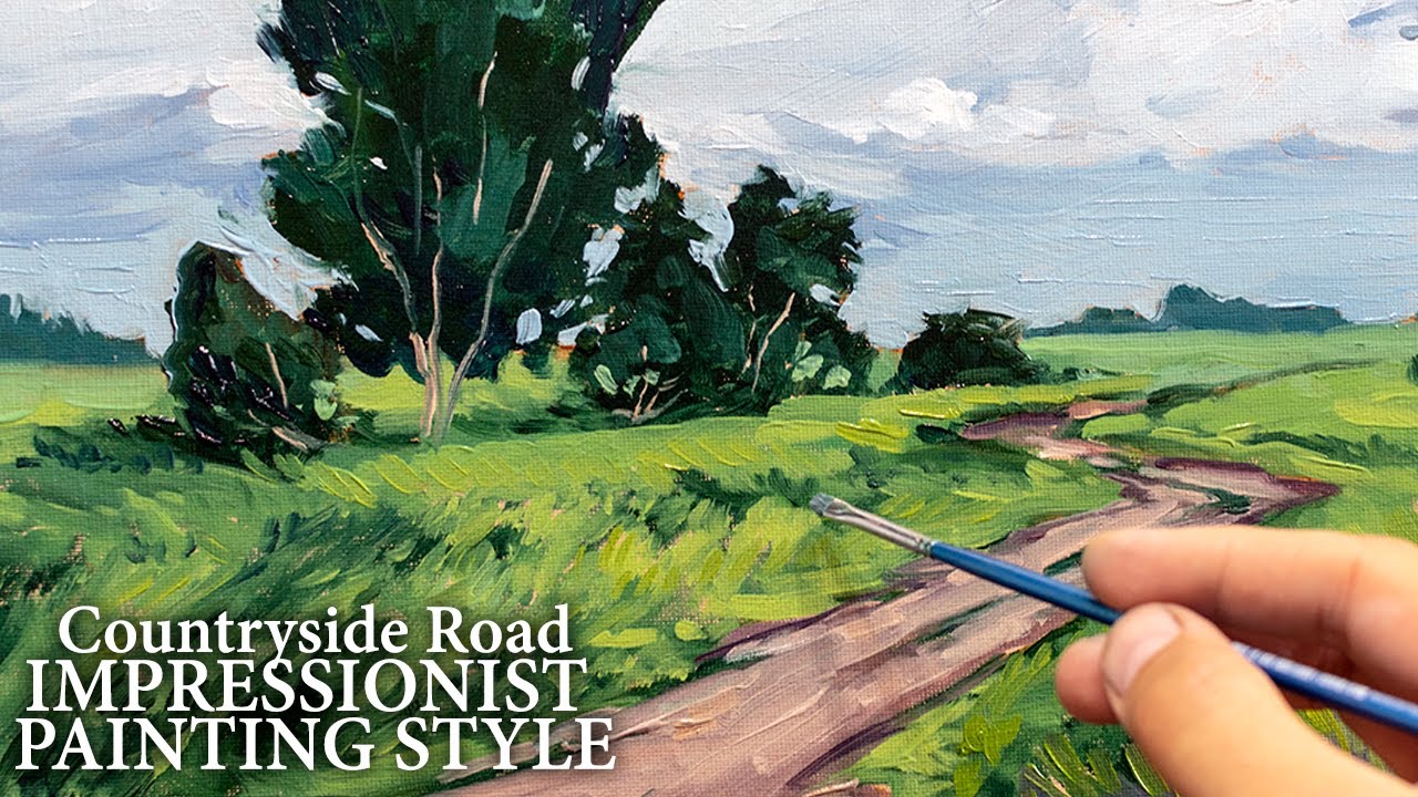 How to Paint Countryside Road in Oils | Impressionistic Painting ...