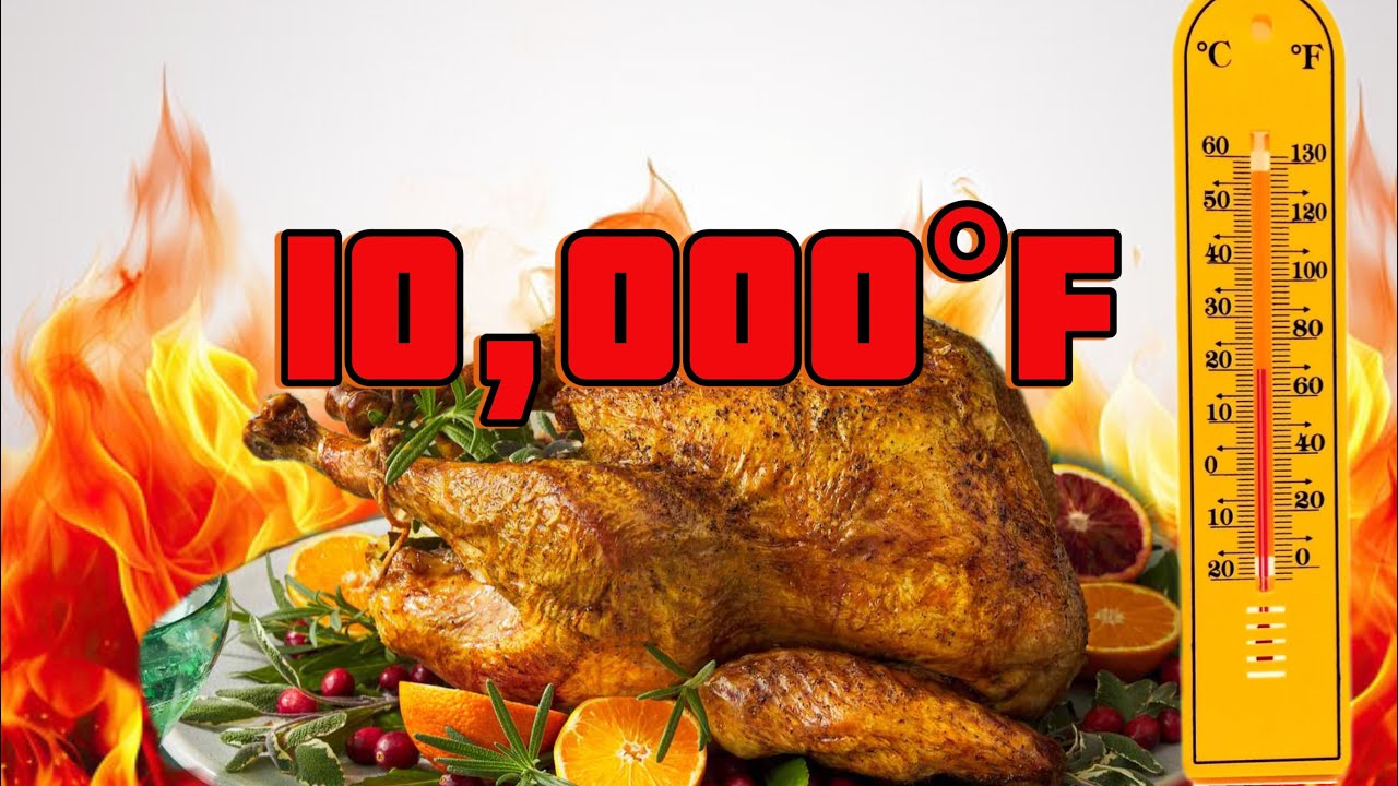 Cooking a turkey at 5,000 degrees- delicious or mid? - YouTube