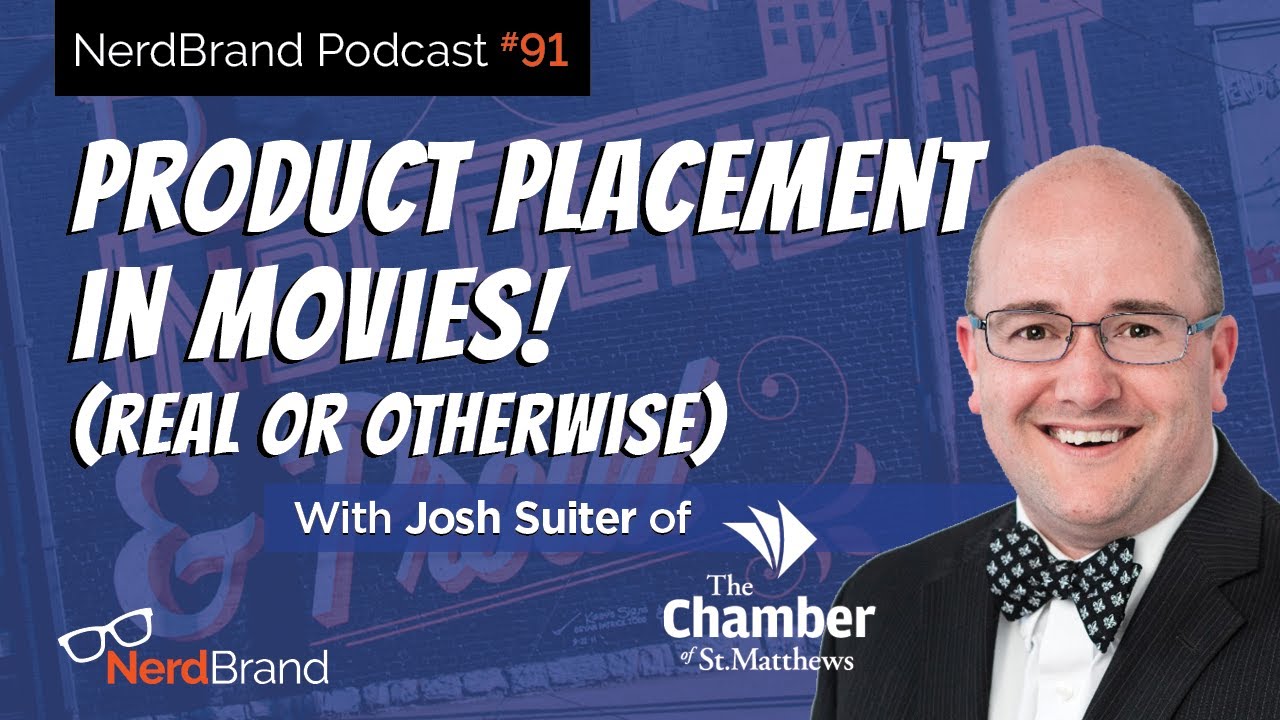 Product Placement in Movies with Guest Josh Suiter - NerdBrand Podcast ...