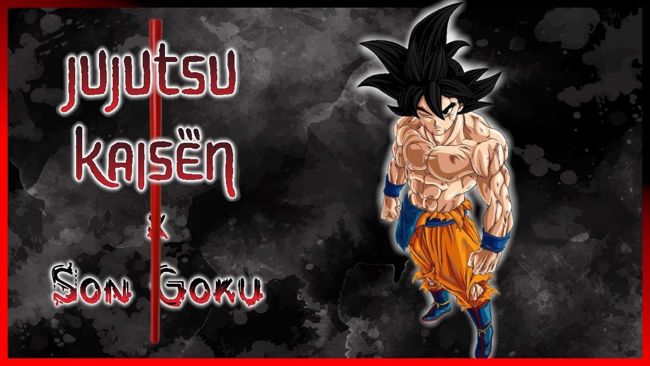 Goku X JujutsuKaisen - Cap.3 | Pequeña bonachona | - YouTube