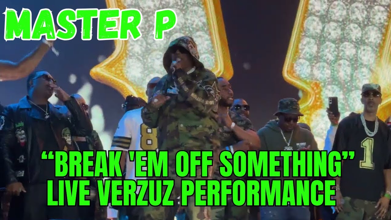 Master P - Break 'Em Off Something Live Verzuz Performance | VERZUZ ...
