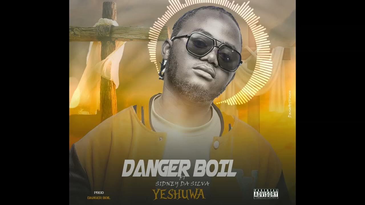 Danger Boil - Yeshuwa (Audio) - YouTube