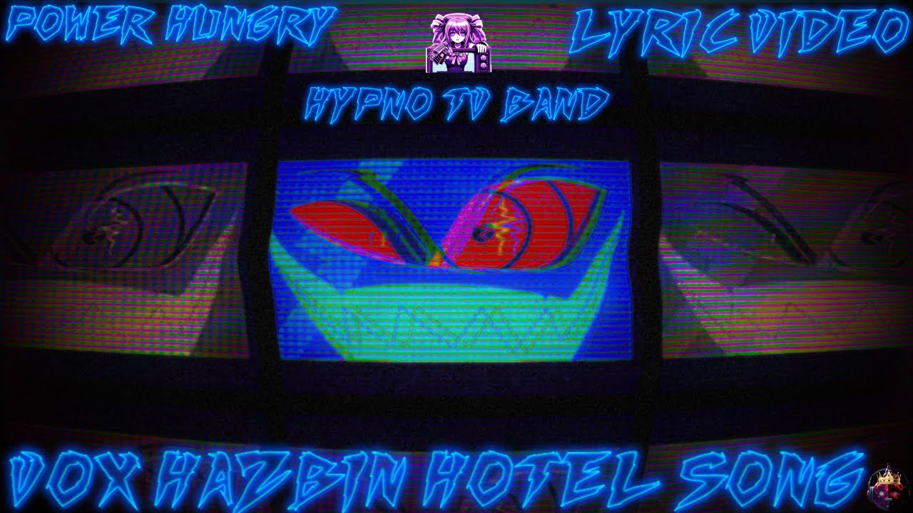 POWER HUNGRY VOX HAZBIN HOTEL SONG BY @Hypnotvbmr (LYRIC VIDEO!) - YouTube