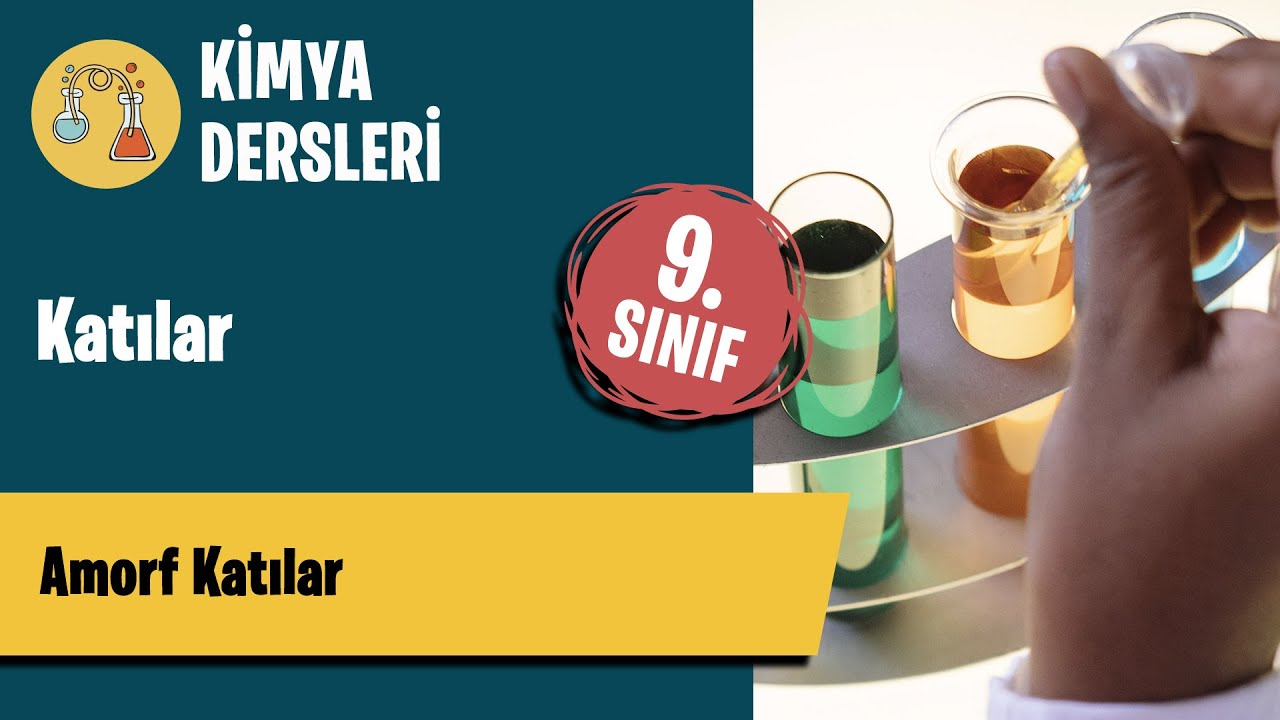 Amorf Katılar - 9. Sınıf Kimya Dersleri - YouTube