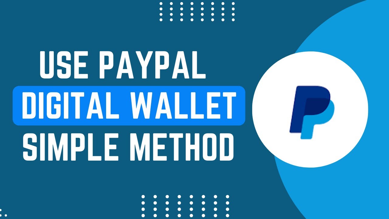 How To Use PayPal Digital Wallet (Quick & Easy) ! - YouTube