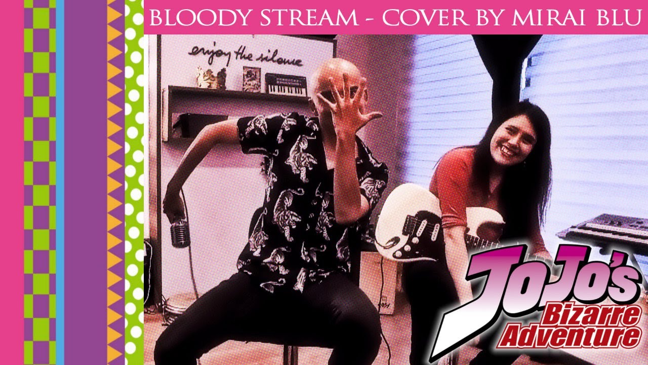 JoJo's Bizarre Adventure | Opening 2 - "Bloody Stream" (Cover by Mirai ...