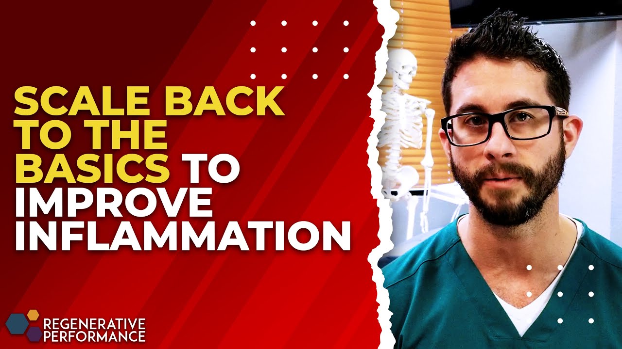 Scale Back To The Basics To Improve Inflammation YouTube Scale Back To The Basics To Improve Inflammation YouTube