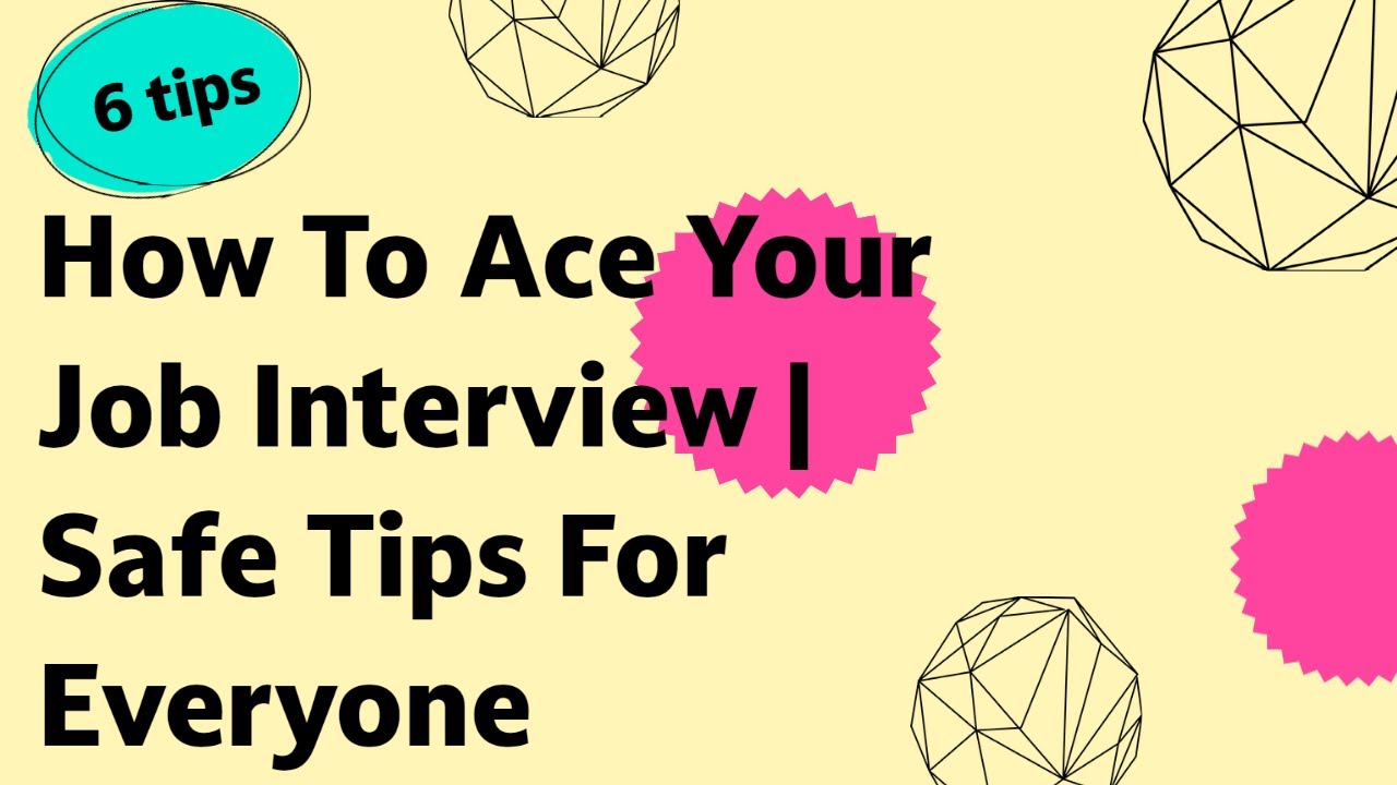 How To Ace Your Job Interview | Safe Tips For Everyone - YouTube