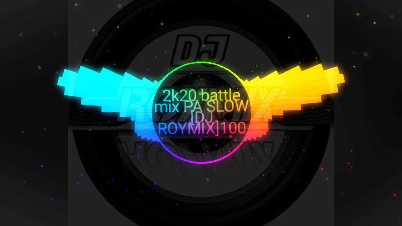2k20 Battle mix Pa slow (DJ_ROYMIX) 140BPM - YouTube