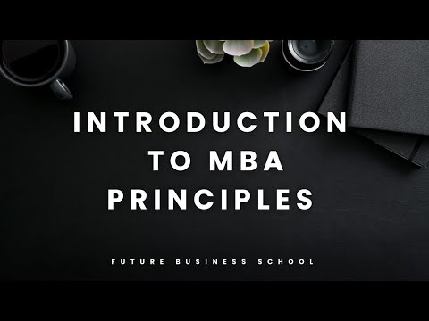 1.Introduction to MBA Principles | FBS | Future Business School - YouTube