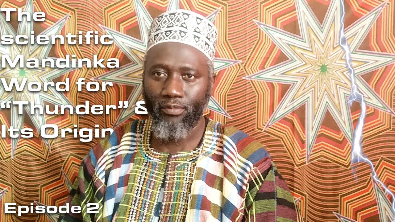 The scientific Mandinka Word for “Thunder” & Its Origin - YouTube