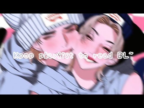 K-pop playlists that I listen while read bl /K-pop playlists to read bl ...