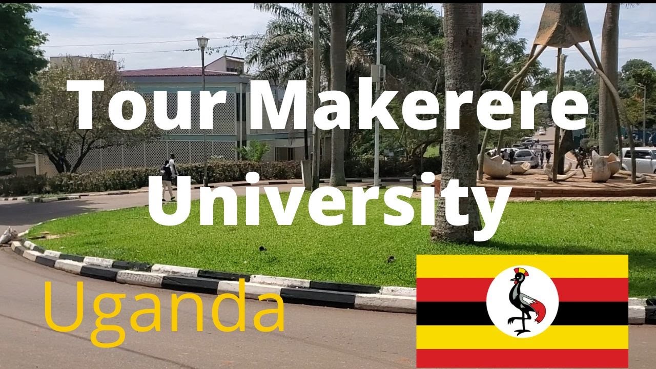 Tour Makerere University 🇺🇬🇺🇬🇺🇬 - YouTube