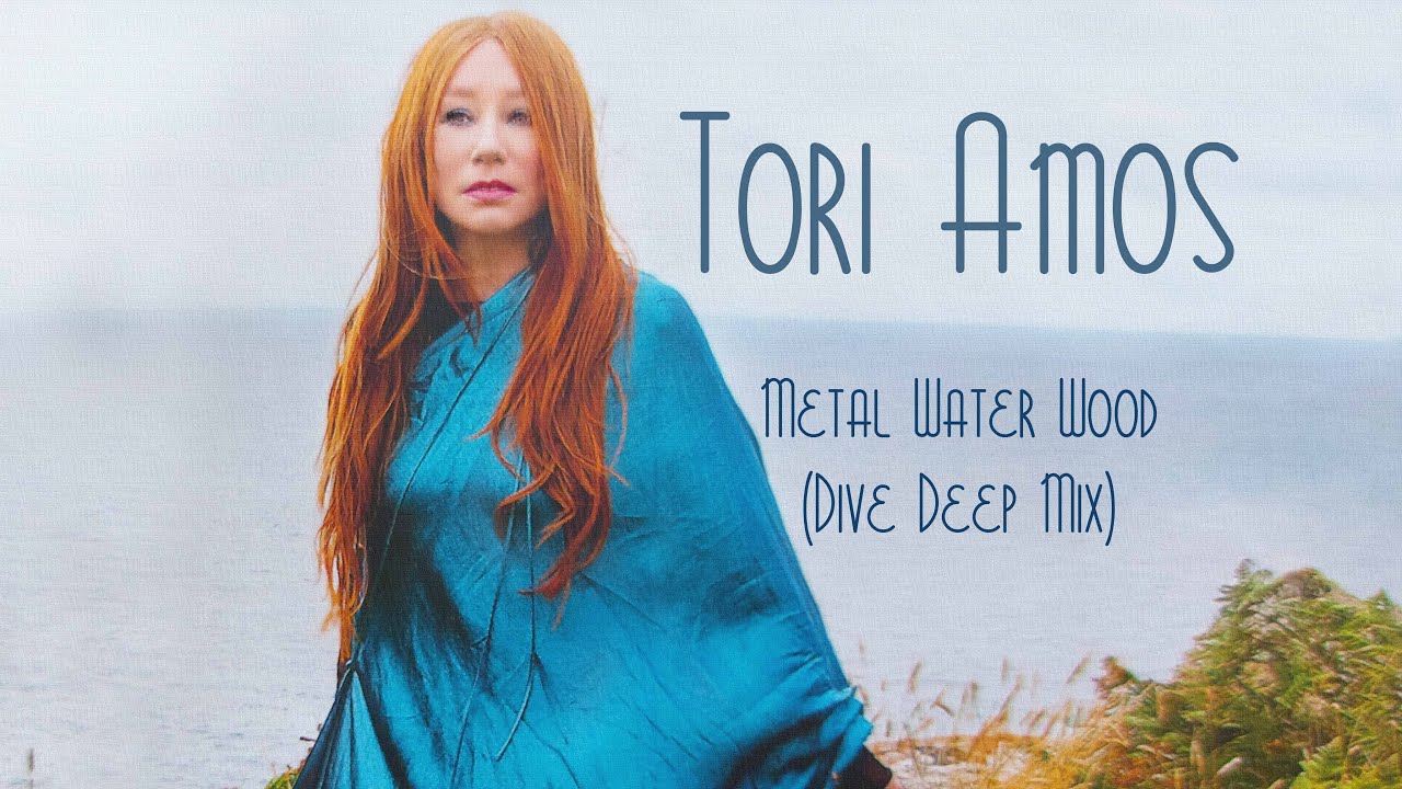 Tori Amos - Metal Water Wood (Dive Deep Mix) - YouTube