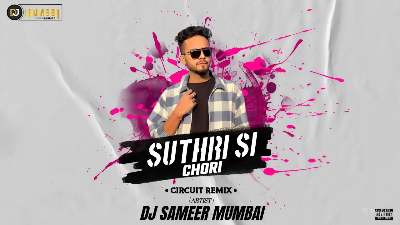 SUTHRI SI CHORI - | CIRCUIT REMIX | - DJ SAMEER MUMBAI - YouTube