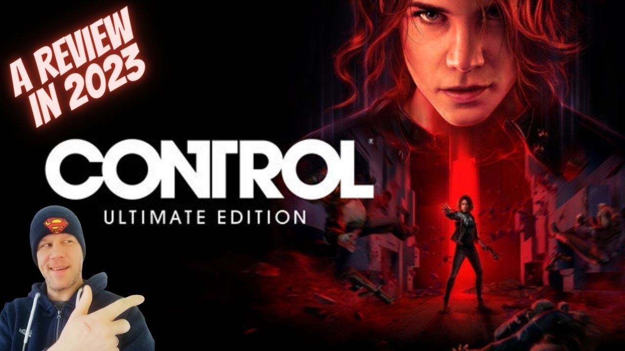 Control Ultimate Edition - A Review in 2023 - YouTube