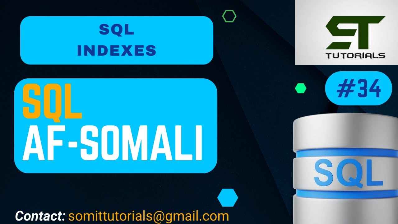 SQL AF-SOMALI | WAA MAXAY INDEXES AND WHY IT IS IMPORTANT ? | #34 - YouTube