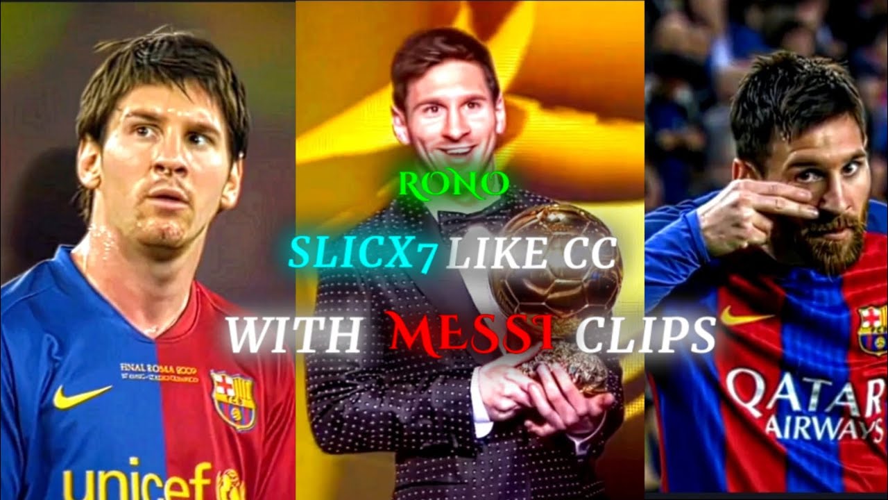 slicx7 like cc with Messi clips 🙂 4k quality Alight motion 😍💪 cc - YouTube
