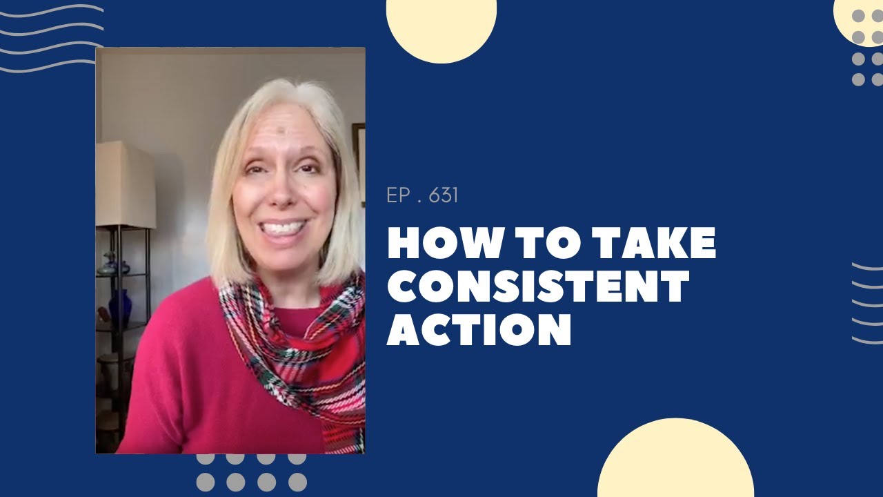 EP. 631: How To Take Consistent Action - YouTube