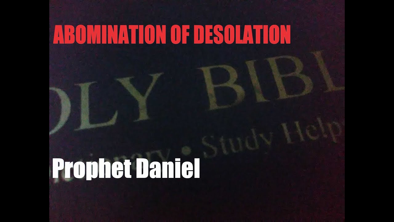 Abomination of Desolation - Prophet Daniel - YouTube