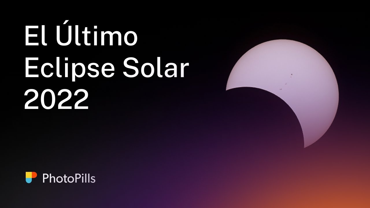 C mo Planificar Y Fotografiar El Eclipse Solar Parcial 25 Octubre