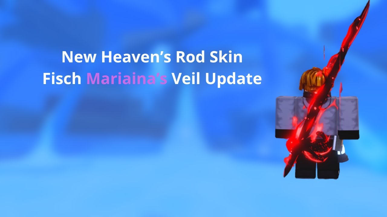 New Heaven's Rod Skin - Roblox Fisch - Mariana's Veil Update - YouTube