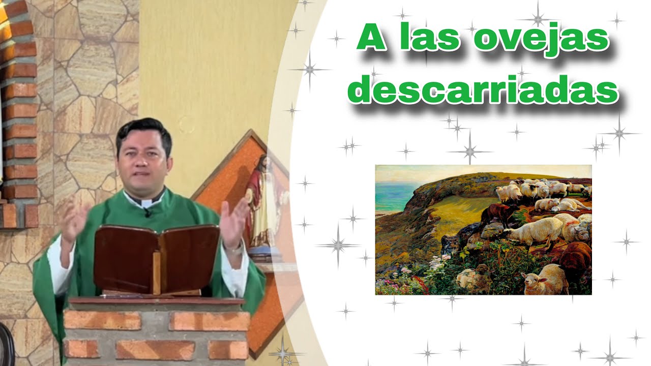A las ovejas descarriadas- Padre Ricardo Prato - YouTube