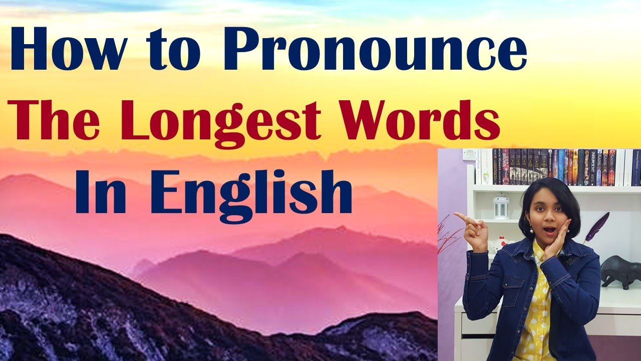 How to PRONOUNCE the LONGEST WORDS in English: Step by Step Tutorial by ...
