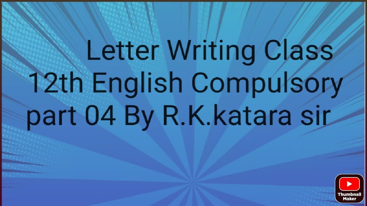 LETTER WRITING PART 04 COM ENGLISH CLASS 12th YouTube LETTER WRITING PART 04 COM ENGLISH CLASS 12th YouTube