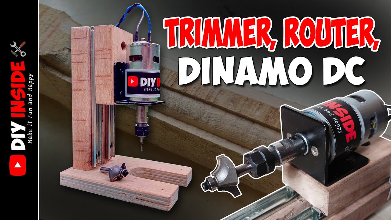 Cara membuat Mesin Trimmer, Router, Profil Kayu dari DINAMO DC - YouTube