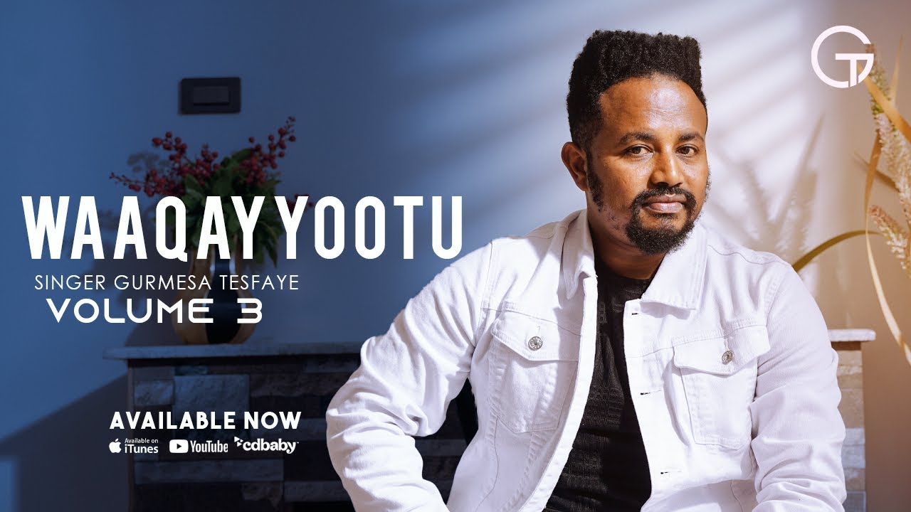 Waaqayyootu - Singer Gurmesa Tesfaye Vol 3 (Official Lyrics Video ...