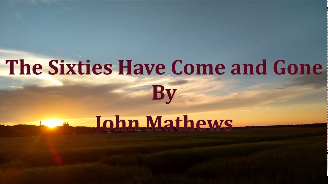 Come and Gone written by John Mathews - YouTube