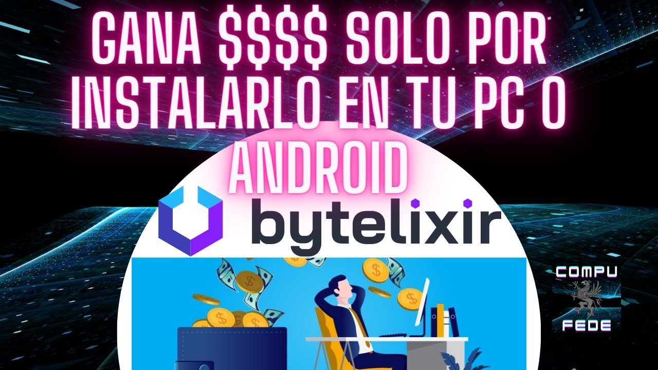 ByteLixir: Comparte tu Conexión y Disfruta de Ingresos Automáticos ...