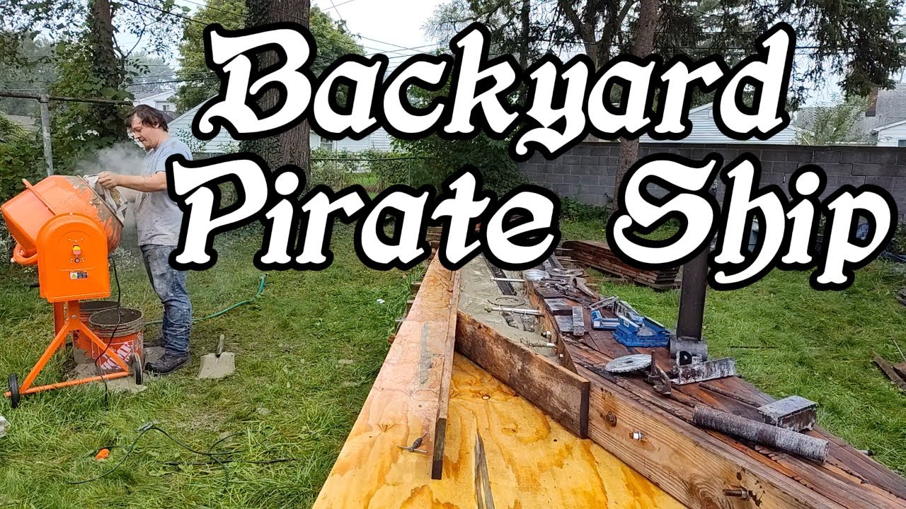 Building A PIRATE SHIP In My Backyard - 005 Pouring a Concrete Ballast ...