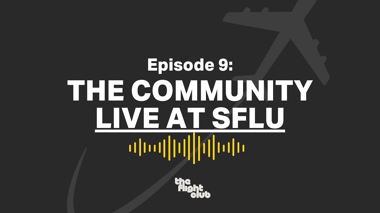 Ep. 8: The Community: Live at SFLU | The Flight Club - YouTube