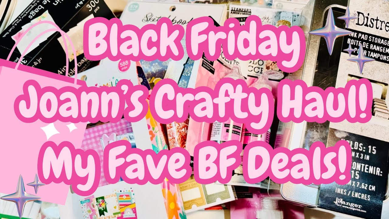 Joann’s Black Friday Sale Crafty Haul - Items to get NOW! My Fave BF ...