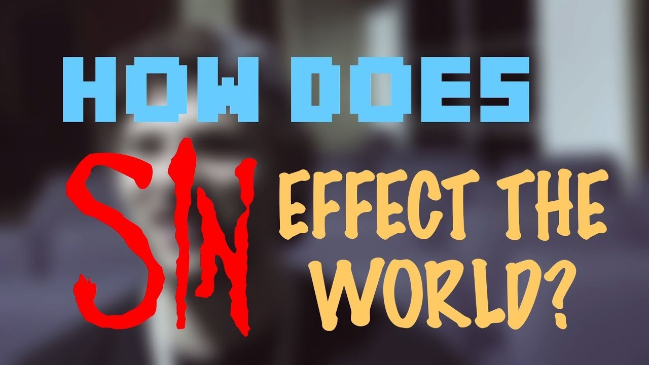 SIn: Who does it really affect? - YouTube