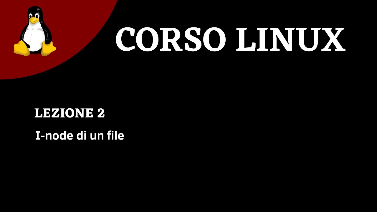 Linux Corso ITA - Lezione 2 - I-node di un file - YouTube