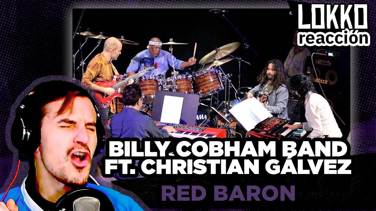 Reacción a Billy Cobham Band ft. Christian Gálvez - Red Baron ...