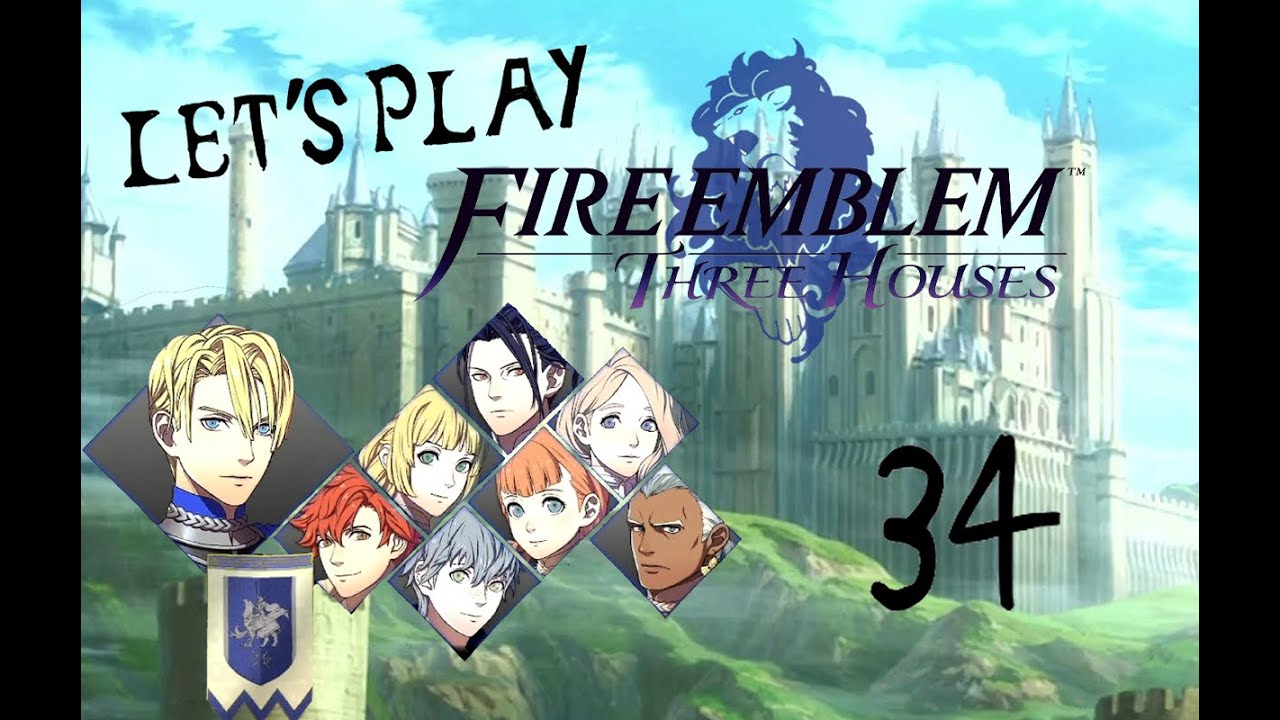 Let's Play Fire Emblem Three Houses Blue Lions #34 - YouTube