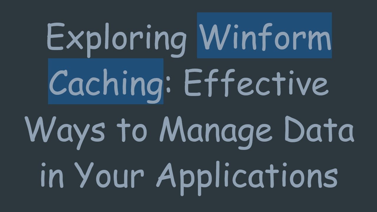 Exploring Winform Caching: Effective Ways to Manage Data in Your Applications - YouTube
