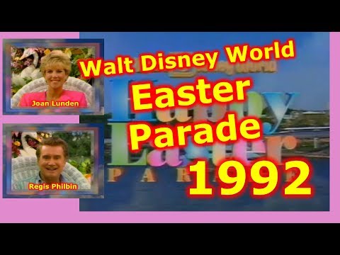 1992 Walt Disney World Happy Easter Parade | Disneyland | Joan Lunden | Regis Philbin Robbie Benson