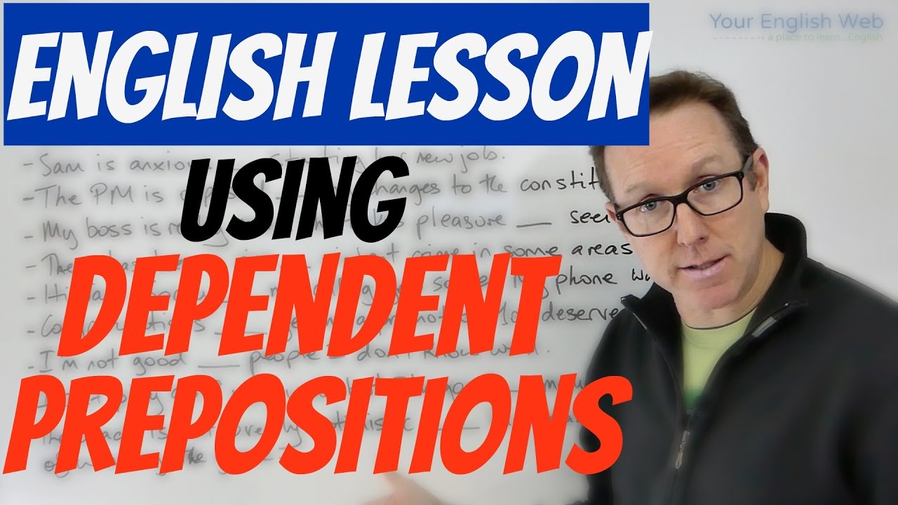 English lesson - Using DEPENDENT PREPOSITIONS - Gramática inglesa - YouTube