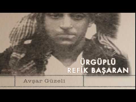 Ürgüplü Refik Başaran - Avşar Güzeli [ Şen Olasın Ürgüp © 2001 Kalan Müzik ]