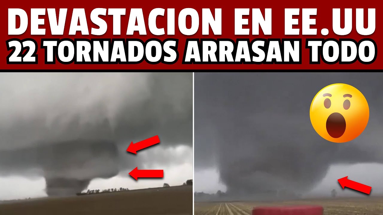 🔴 ¡DEVASTACIÓN EN EE.UU.! 22 Tornados con Vientos de 200 km/h: 5000 Casas Destruidas - YouTube