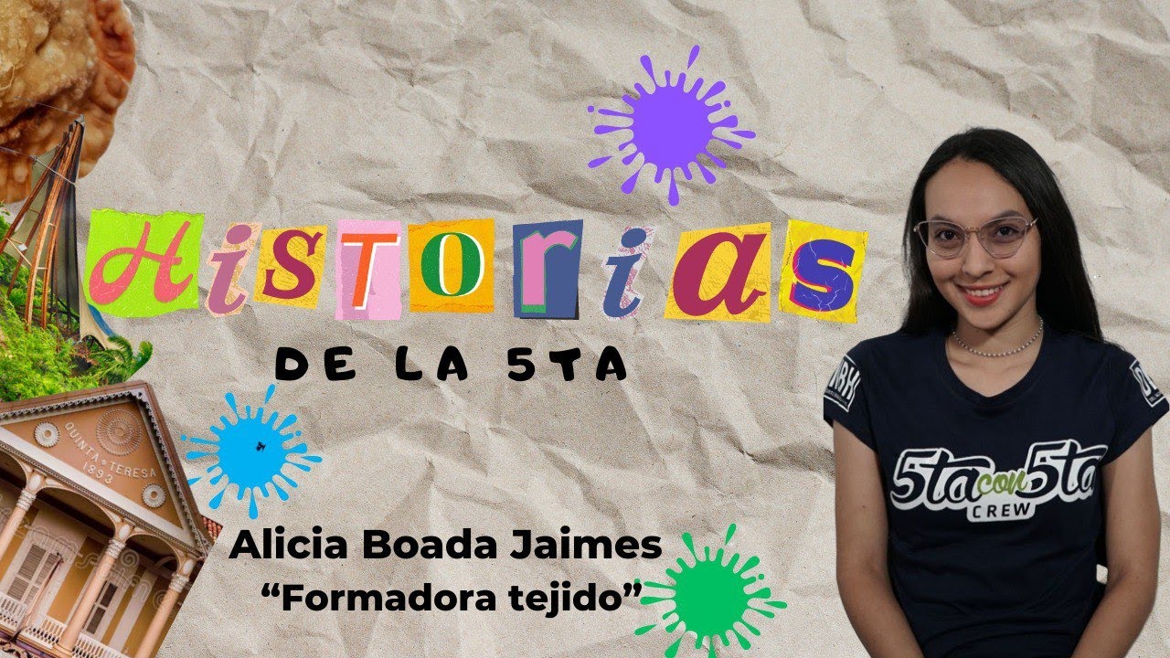 Historias de la 5ta: Alicia Boada - YouTube