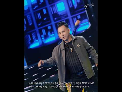 Và anh biết em sẽ quên hết những bài tình ca viết riêng tặng anh | Mashup Một Thời Đã Xa