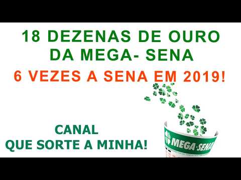 6 VEZES A SENA EM 2019! 18 DEZENAS DE OURO DA MEGA-SENA!