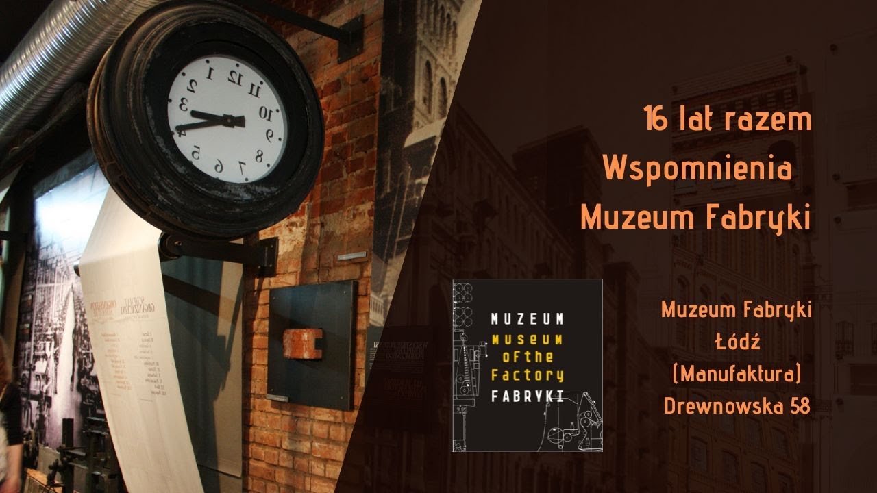 16 lat Muzeum Fabryki - YouTube