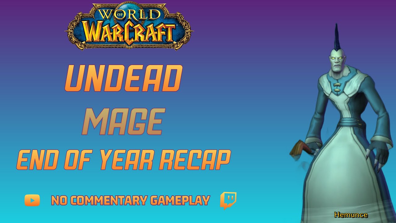 Hemunces Adventures Lv 1 5 World Of Warcraft Undead Mage End